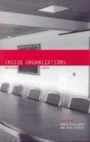 Inside Organizations : Anthropologists at Work by David Gellner (2001 ...