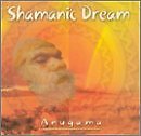 Anugama Shamanic Dream CD 20 Bit Remix Spiritual Environment Chakra for ...