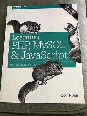 Learning PHP, MySQL and JavaScript : With JQuery, CSS and HTML5 by Robin... 9781491918661| eBay