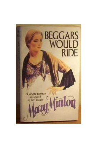 Beggars Would Ride by Mary Minton Book The Fast Free Shipping | eBay