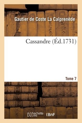 Cassandre. Tome 7 by Gautier de Coste La Calpren?de (French) Paperback ...