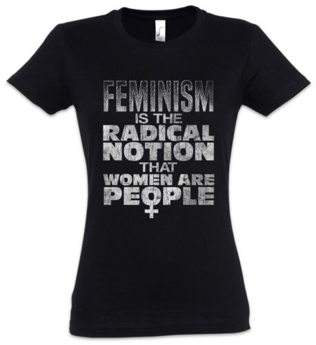 Feminism Is The Radical Notion That Women T Shirt Women March