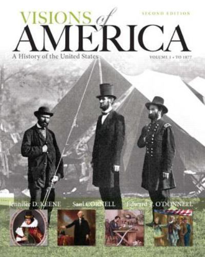 Visions of America : A History of the United States, Volume One by ...