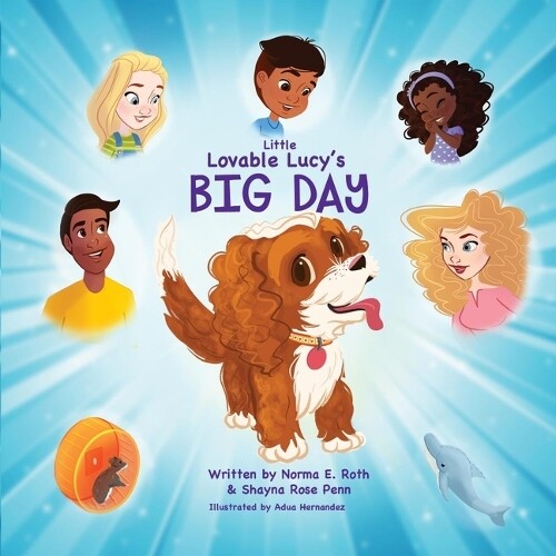 Norma E Roth Shayna Rose Penn Little Lovable Lucy's Big Day (Copertina ...