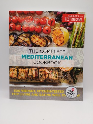 The Complete Mediterranean Cookbook: 500 Vibrant, Kitchen-Tested ...