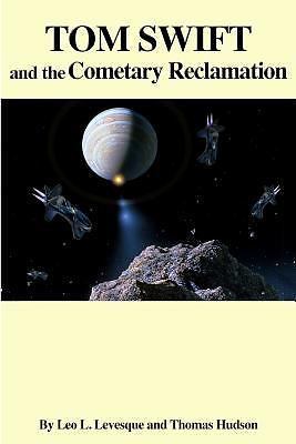 Tom Swift and the Cometary Reclamation by Thomas Hudson and Léo ...