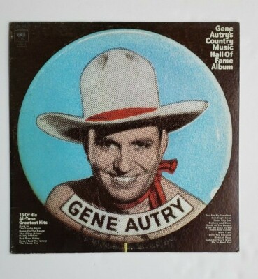 Gene Autry Country Music Hall of Fame 15 All Time Greatest Hits Vinyl ...