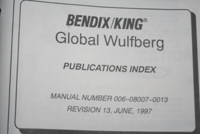 Bendix King Global Wulfsburg Publications index manual 006-08007-0013 rev 13 6-1 | eBay