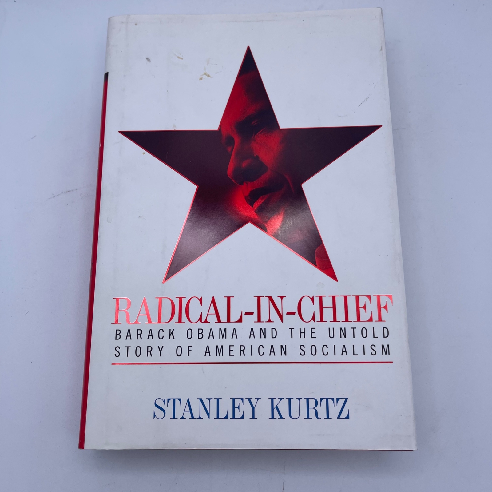 Radical-in-Chief: Barack Obama and the Untold Story of American ...