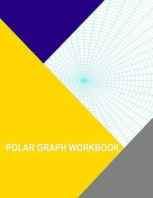 Polar Graph Workbook: 7.5 Degree and .25 Inch Radials by Thor Wisteria (Paperback / softback ...