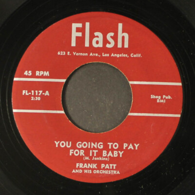 FRANK PATT: you going to pay for it baby / gonna hold on FLASH 7 ...