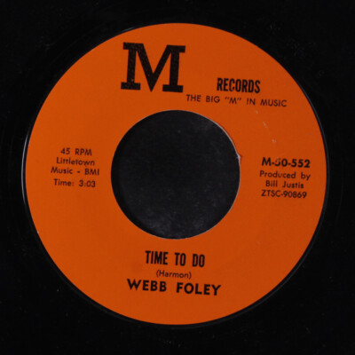 WEBB FOLEY: time to do / i wish it was only a dream M 7" Single 45 RPM ...