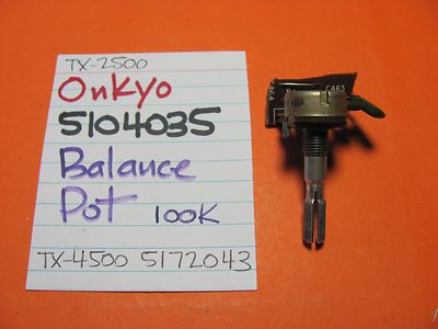 📈ONKYO 5104035 BALANCE POT 100K OHM TX-2500 STEREO RECEIVER | eBay