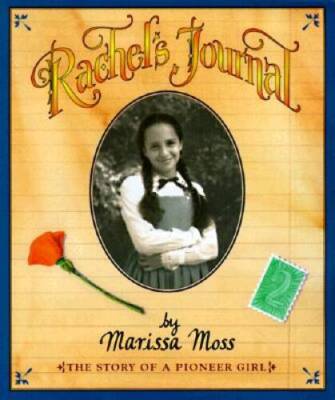 Rachels Journal: The Story of a Pioneer Girl - Hardcover - ACCEPTABLE ...