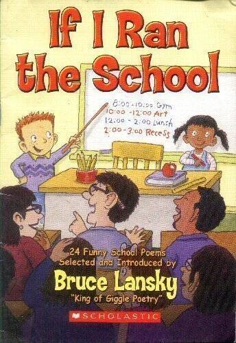 If I Ran the School by Bruce Lansky (2005) Paperback - Paperback - GOOD ...