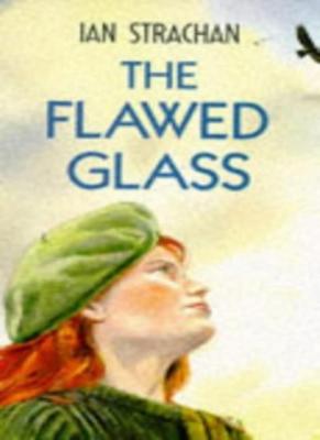 The Flawed Glass By Ian Strachan. 9780749701512 | eBay