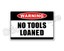 *Aluminum* No Tools Loaned Warning 8" x 12" Funny Metal Novelty Sign NS ...