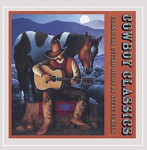 Cowboy Classics - Audio CD By Steve Eckels - VERY GOOD 748708011422| eBay