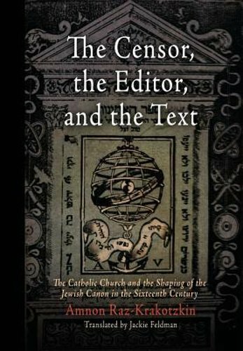 The Censor, the Editor, and the Text: The Catholic Church and the ...