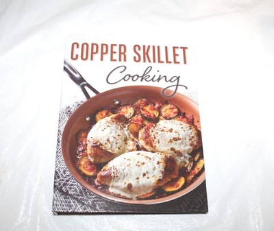 Copper Skillet Cooking Spiral Cookbook 2017 Publications International ...
