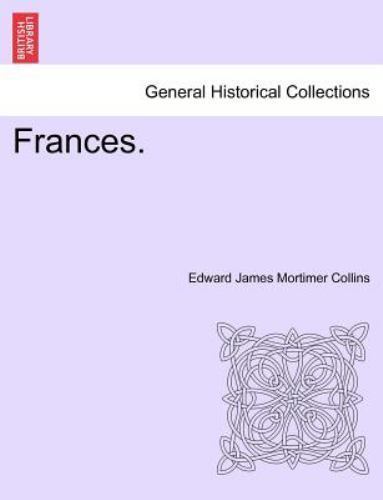 Frances by Edward James Mortimer Collins (2011, Trade Paperback) for ...
