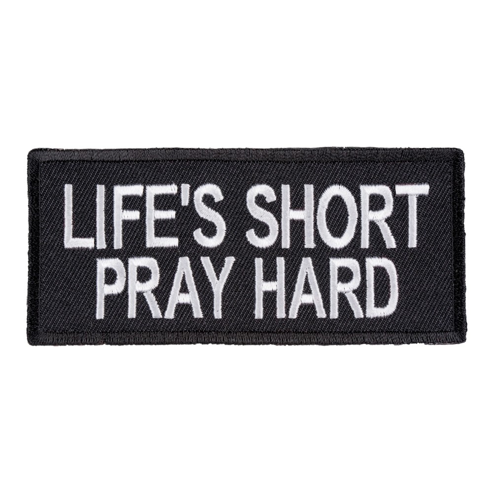 Life's Short Pray Hard Patch, Christian Sayings Patches | eBay