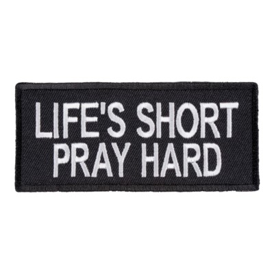 Life's Short Pray Hard Patch, Christian Sayings Patches | eBay