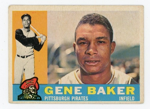 1960 Topps Baseball Card Gene Baker Pittsburgh Pirates #539 high number ...