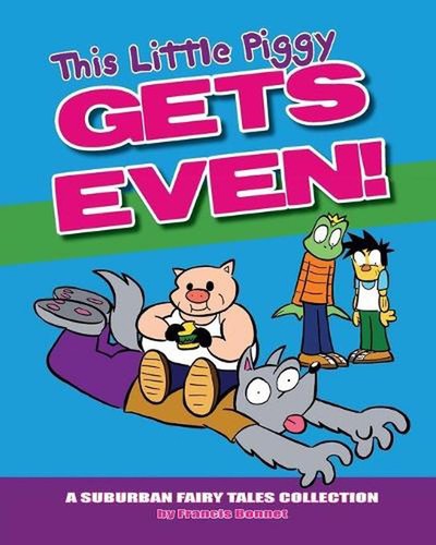This Little Piggy Gets Even: A Suburban Fairy Tales Collection by ...