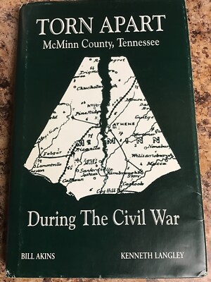 2006 Akins TORN APART MCMINN COUNTY TENNESSEE DURING THE CIVIL WAR Rare ...