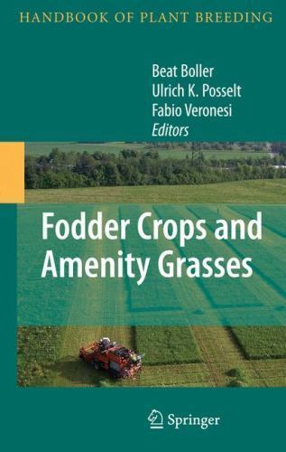 Handbook of Plant Breeding Ser.: Fodder Crops and Amenity Grasses by ...