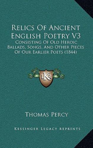 Relics of Ancient English Poetry V3 : Consisting of Old Heroic Ballads ...