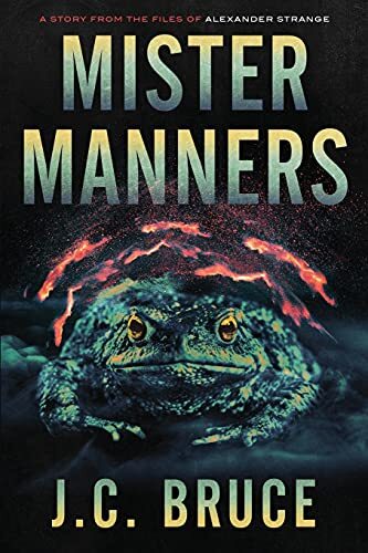 Mister Manners: A Story From the Files of Alexander Strange By J ...