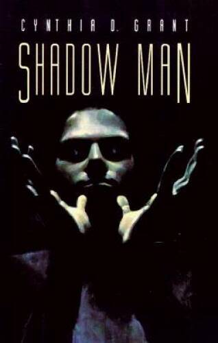 Shadow Man - Library Binding By Grant, Cynthia D - GOOD 9780689317729 ...