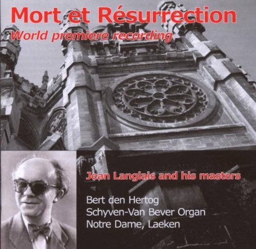 Mort et Resurrection by Jean Langlais and his Masters (CD, 2008, D. E ...