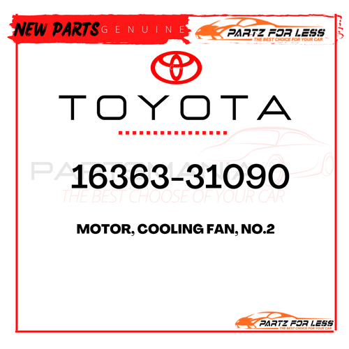 16363-31090 TOYOTA GENUINE MOTOR, COOLING FAN, NO.2 1636331090 NEW OEM ...