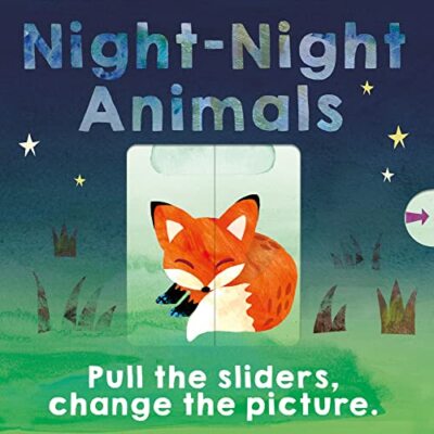 Night-Night Animals: Pull the sliders. Change... by Hegarty, Patricia ...