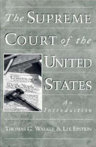 Supreme Court of the United States : An Introduction by Lee Epstein and ...