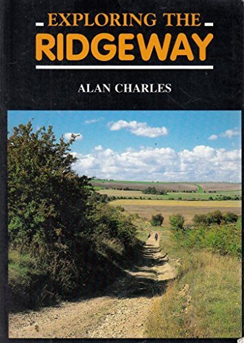 Exploring the Ridgeway By Alan Charles | eBay