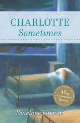 Charlotte Sometimes - Paperback By Farmer , Penelope - GOOD | eBay