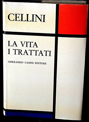 BENVENUTO CELLINI VITA E TRATTATI edizione 1969 | eBay