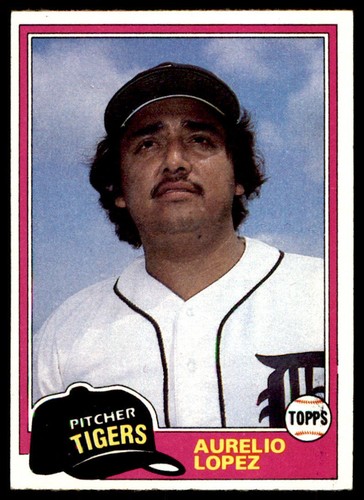 1981 Topps #291 Aurelio Lopez | eBay