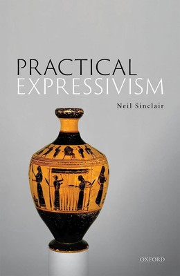 Practical Expressivism by Neil Sinclair (English) Hardcover Book ...