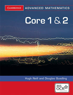 Core 1 and 2 for OCR (Cambridge Advanced Level Mathematics for OCR ...