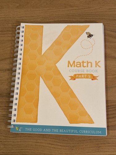 The Good and the Beautiful Math K Course Book Part 2 First Edition 2018 ...