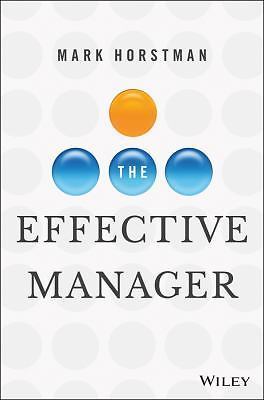 The Effective Manager by Horstman, Mark 9781119244608| eBay