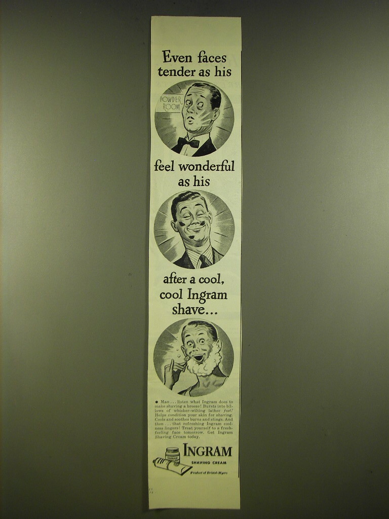 1945 Ingram Shaving Cream Ad - Even faces tender as his feel wonderful ...