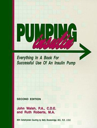 Pumping Insulin: Everything in a Book for Successful Use of an Insulin ...