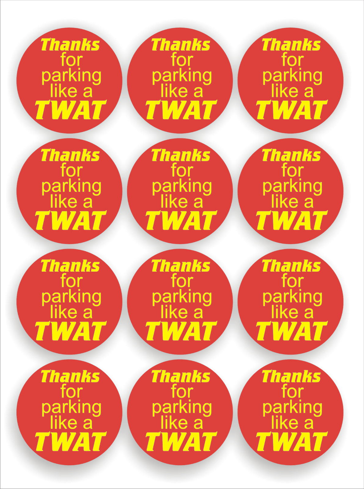 Thanks for parking like a twat, funny thank you quote, printed ...