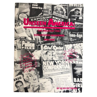 EXPLOITATION MAGAZINES Cult of the Lurid Unseen America Alan Betrock ...